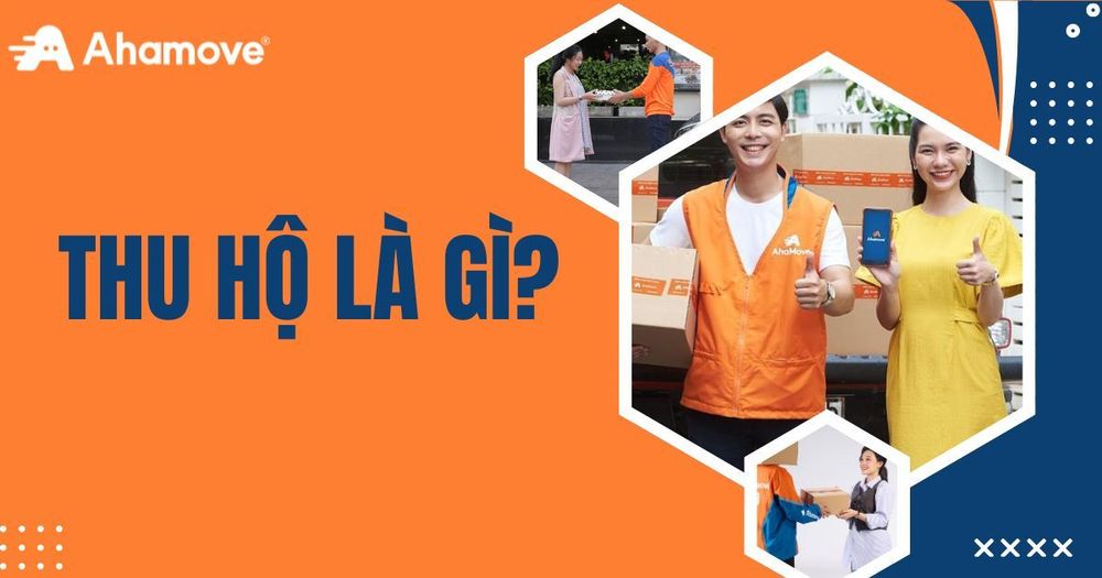 Thu Hộ Là Gì? Phí Thu Hộ Tại Ahamove là bao nhiêu? | Ahamove: Chuyên ...